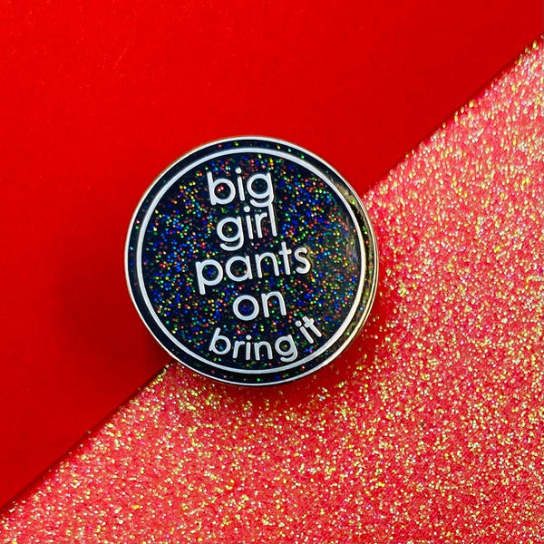 Big Girl Pants Enamel Pin The Chiswick T Company